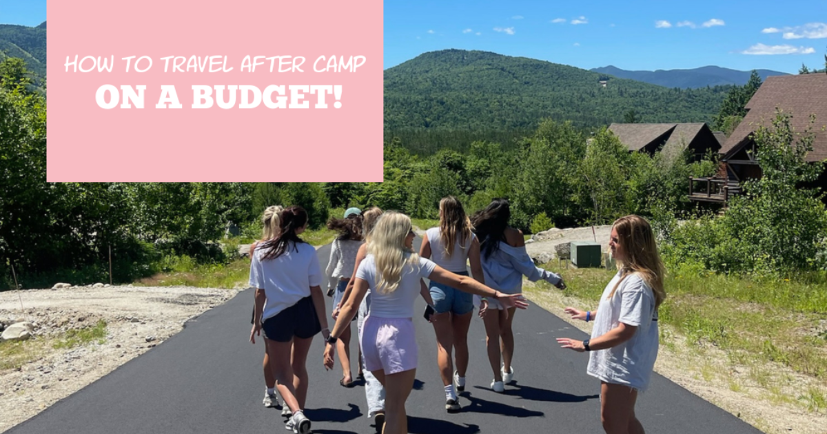 After camp travel, on a budget! | Camp America