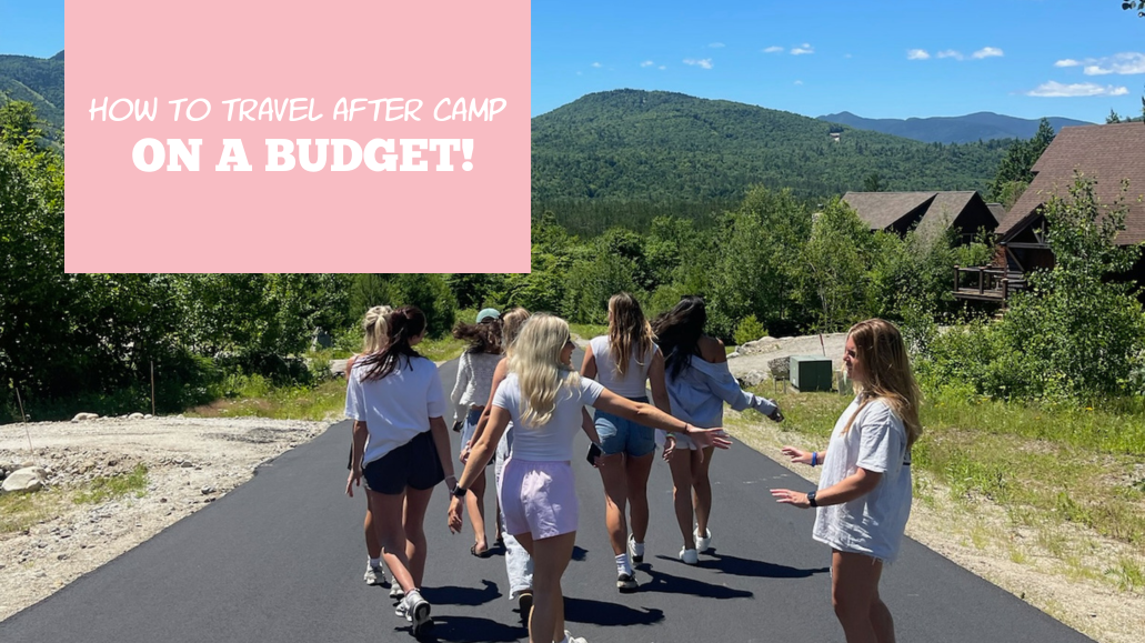 After camp travel, on a budget! | Camp America